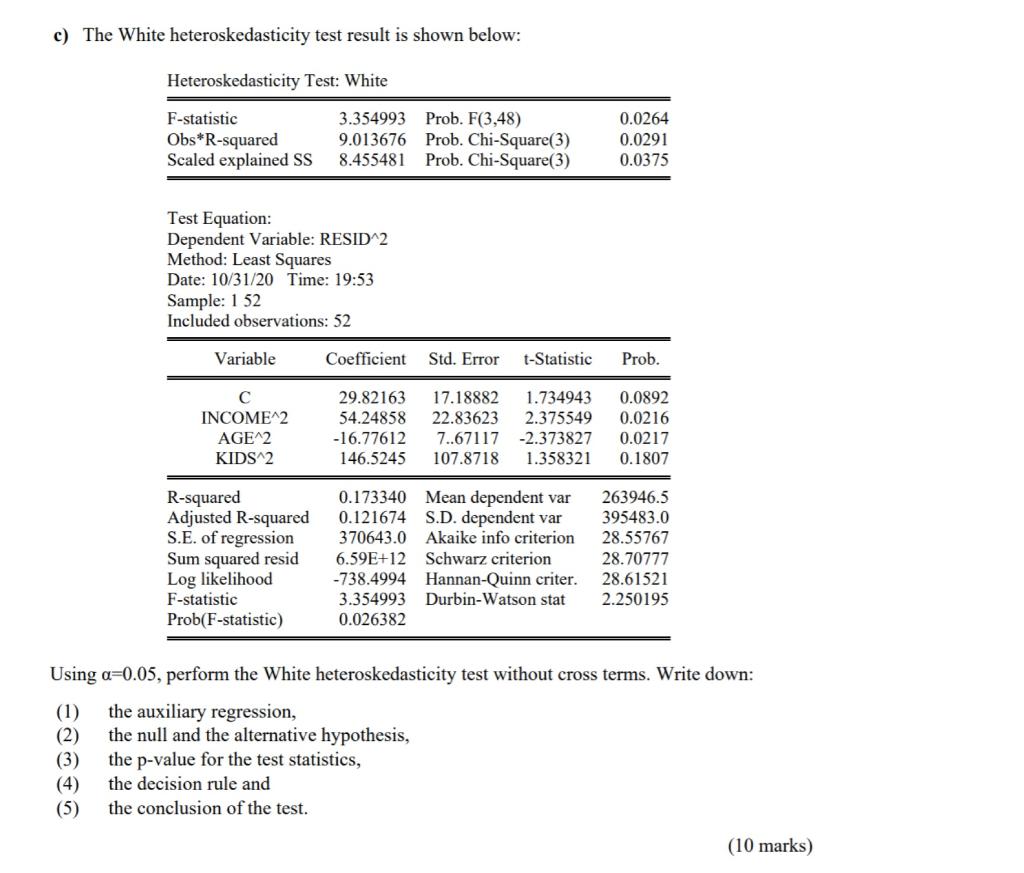 Solved c) The White heteroskedasticity test result is shown | Chegg.com