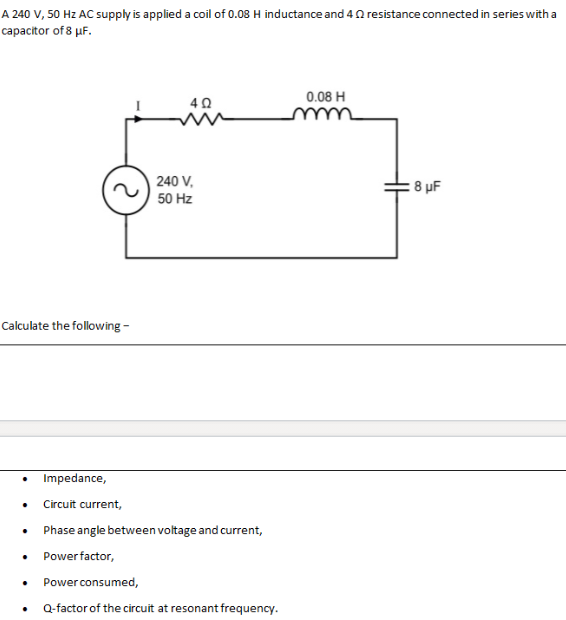 Solved A 240 V 50 Hz Ac Supply Is Applied A Coil Of 0 08 H