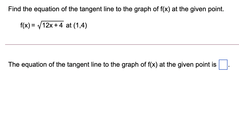 Solved Find the equation of the tangent line to the graph of | Chegg.com