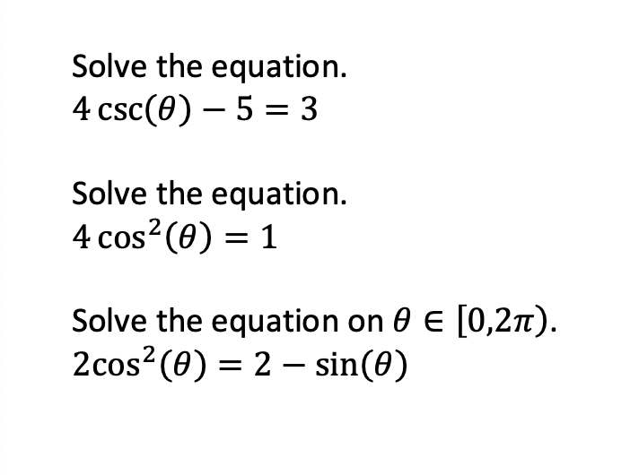 Solved Solve the equation. 4 csc(O) -5 = 3 Solve the | Chegg.com
