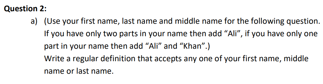 Solved Question 2: a) (Use your first name, last name and | Chegg.com
