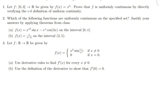 Solved 1. Let f: [0,3R be gi by). Prove that f is uniformly | Chegg.com