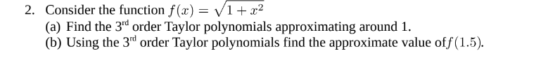 Solved 2. Consider the function f(x)=1+x2 (a) Find the 3rd | Chegg.com