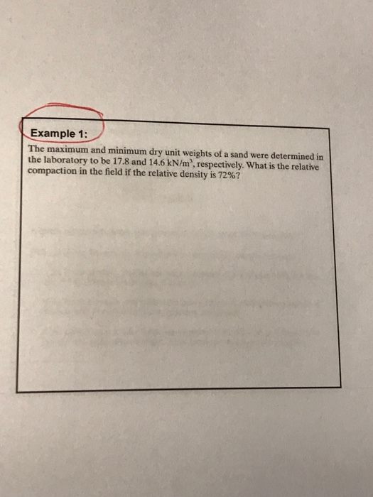 Solved Example 1: The maximum and minimum dry unit weights | Chegg.com