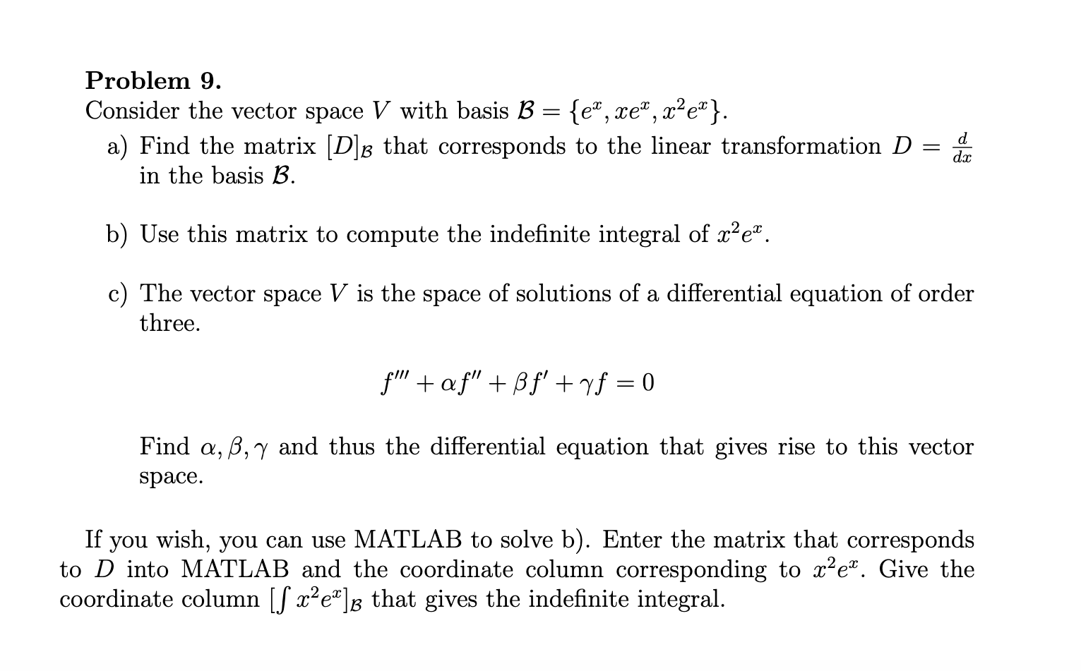 Solved = 7 Problem 9. Consider the vector space V with basis | Chegg.com