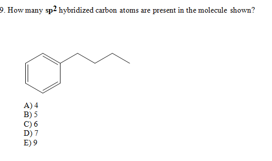 Solved 9. How many sp2 hybridized carbon atoms are present | Chegg.com