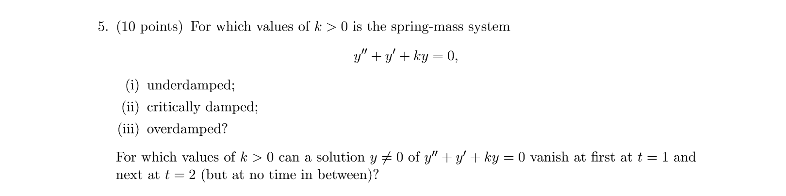 Solved 5. (10 points) For which values of k > 0 is the | Chegg.com