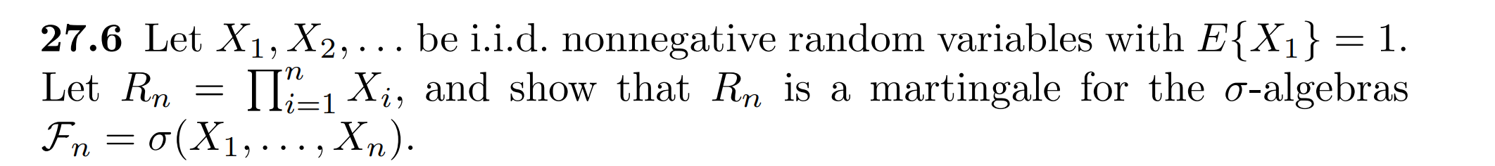 Solved = 27.6 Let X1, X2, ... be i.i.d. nonnegative random | Chegg.com