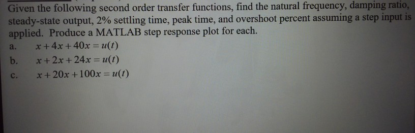 Solved Given The Following Second Order Transfer Functions