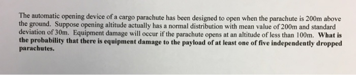 Solved The automatic opening device of a cargo parachute has | Chegg.com