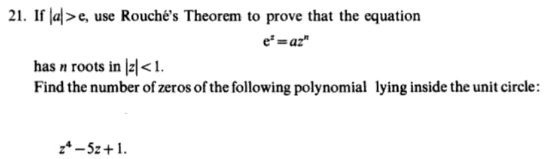 Solved 21. If la>e, use Rouche's Theorem to prove that the | Chegg.com
