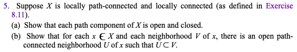 Solved 5. Suppose X is locally path-connected and locally | Chegg.com