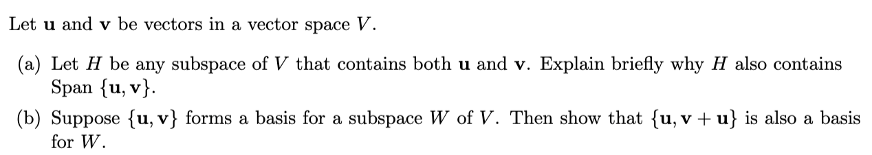Solved Let u and v be vectors in a vector space V. (a) Let H | Chegg.com