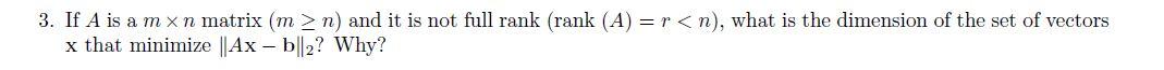 Solved 3. If A is a mxn matrix (m>n) and it is not full rank | Chegg.com