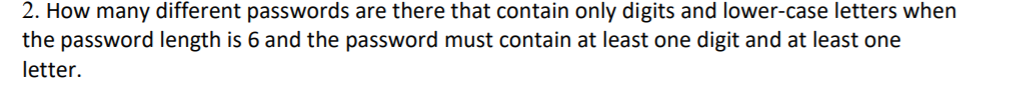 Solved 2. How many different passwords are there that | Chegg.com