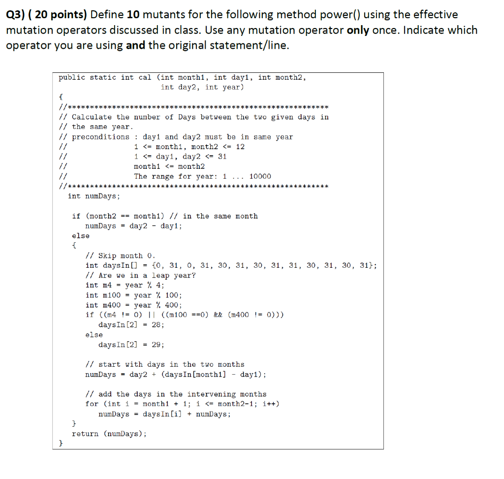 Solved Q3) ( 20 points) Define 10 mutants for the following | Chegg.com