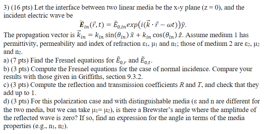 Solved 3) (16 pts) Let the interface between two linear | Chegg.com
