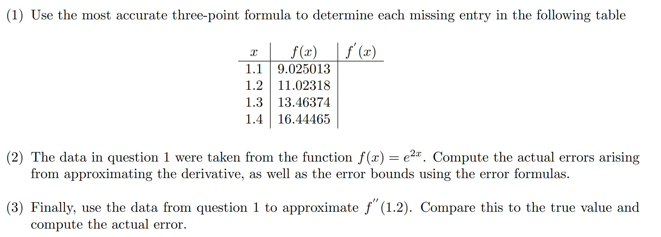 Solved (1) Use the most accurate three-point formula to | Chegg.com