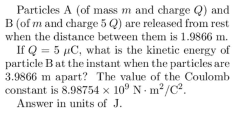 Solved Particles A (of mass m and charge Q ) and B (of m and | Chegg.com