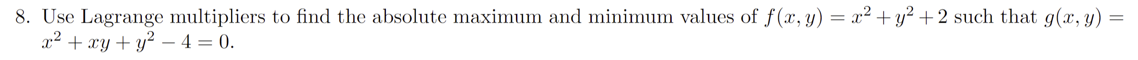 Solved 8. Use Lagrange multipliers to find the absolute | Chegg.com