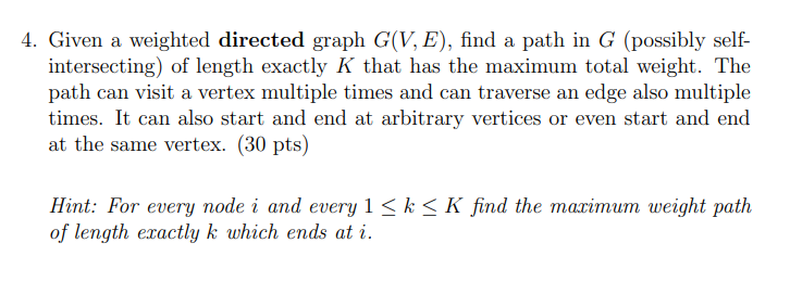 Solved 4. Given a weighted directed graph G(V, E), find a | Chegg.com