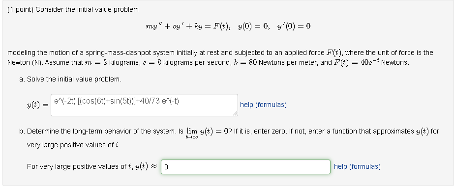 Solved (1 point) Consider the initial value problem my" + | Chegg.com