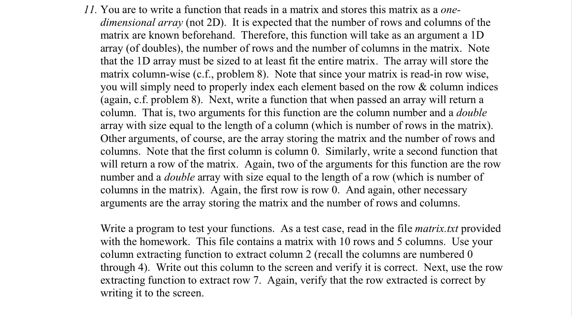 Solved 1. You are to write a function that reads in a matrix | Chegg.com