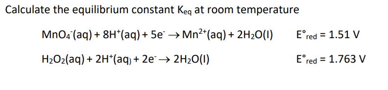 Solved Calculate the equilibrium constant Keq at room | Chegg.com