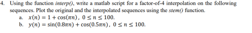 Solved 4 Using The Function Interp Write A Matlab Script 9290