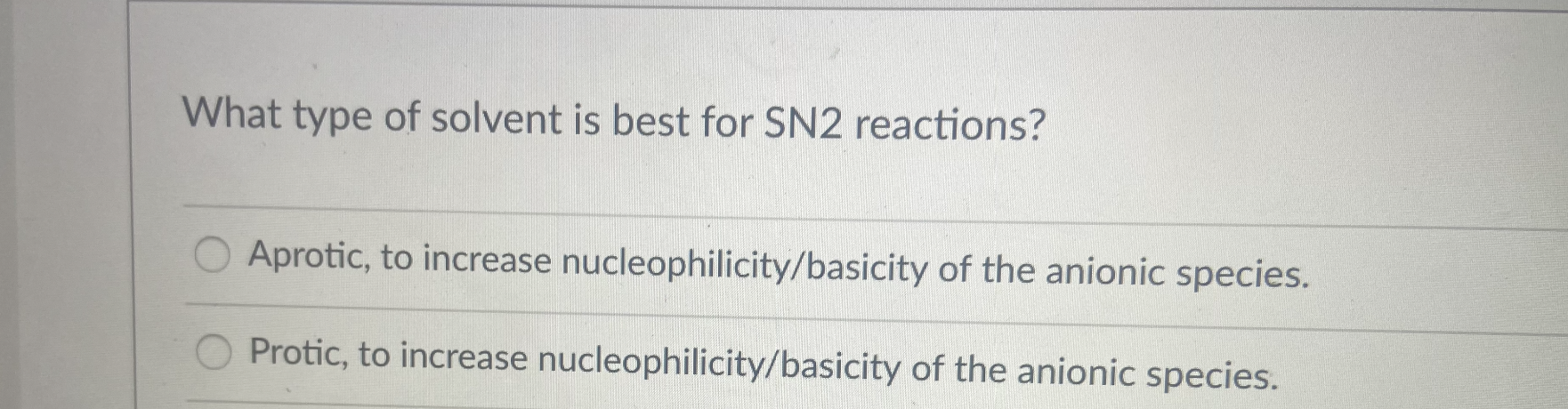 Solved What type of solvent is best for SN2 reactions? | Chegg.com