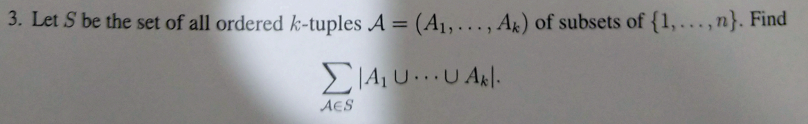 Solved Let S be the set of all ordered k-tuples A=(A1,…,Ak) | Chegg.com