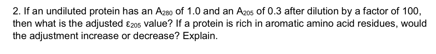 Solved 2. If an undiluted protein has an A280 of 1.0 and an | Chegg.com