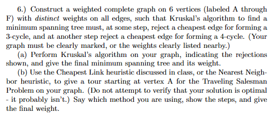 Solved 6.) ﻿Construct a weighted complete graph on 6 | Chegg.com