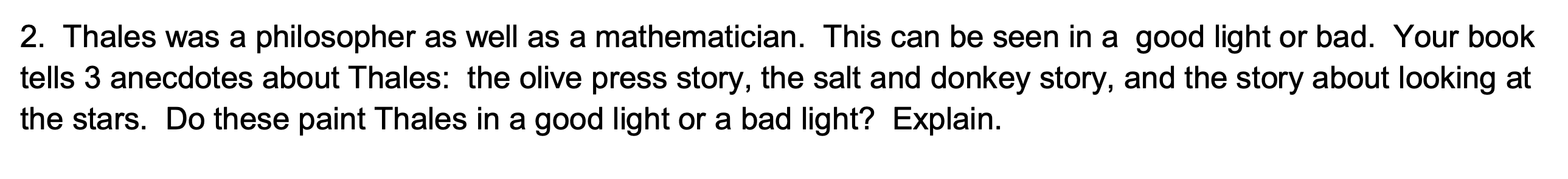 Solved 2. Thales was a philosopher as well as a | Chegg.com