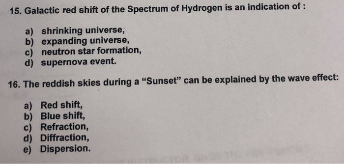 Solved 15. Galactic red shift of the Spectrum of Hydrogen is | Chegg.com