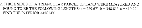Solved 2. THREE SIDES OF A TRIANGULAR PARCEL OF LAND WERE | Chegg.com