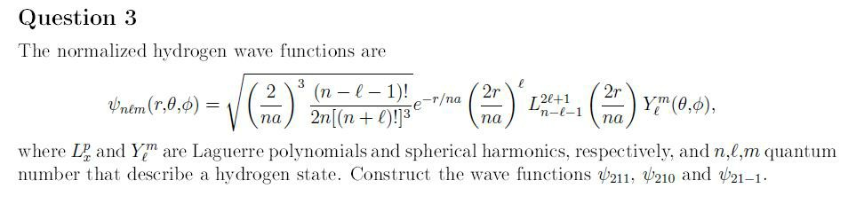Solved Question 3 The normalized hydrogen wave functions are | Chegg.com