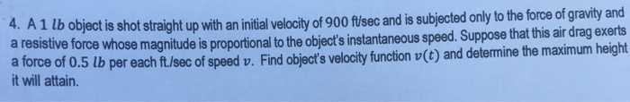 Solved A 1 lb object is shot straight up with an initial | Chegg.com