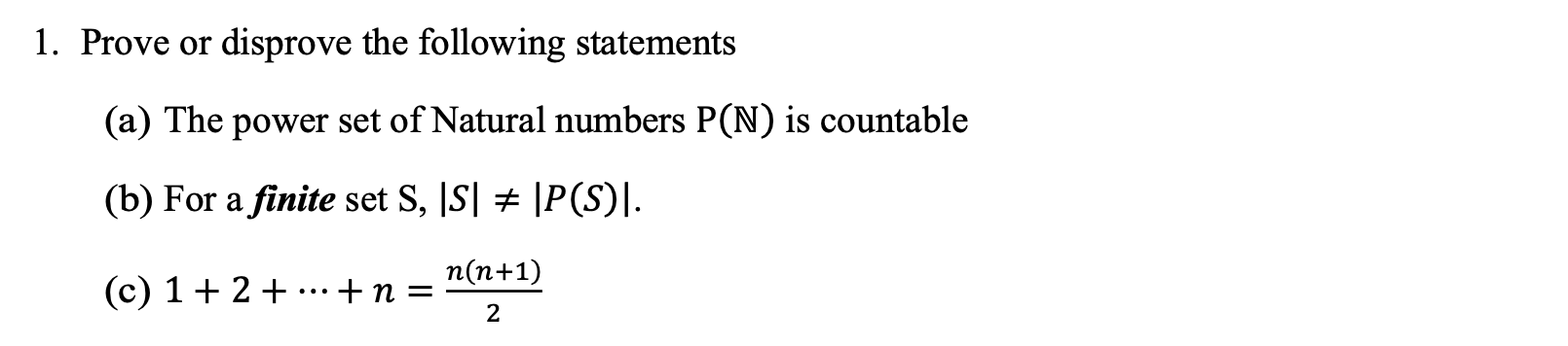 Solved 1. Prove or disprove the following statements (a) The | Chegg.com