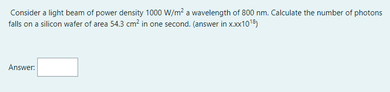 Solved Consider a light beam of power density 1000 W/m² a | Chegg.com