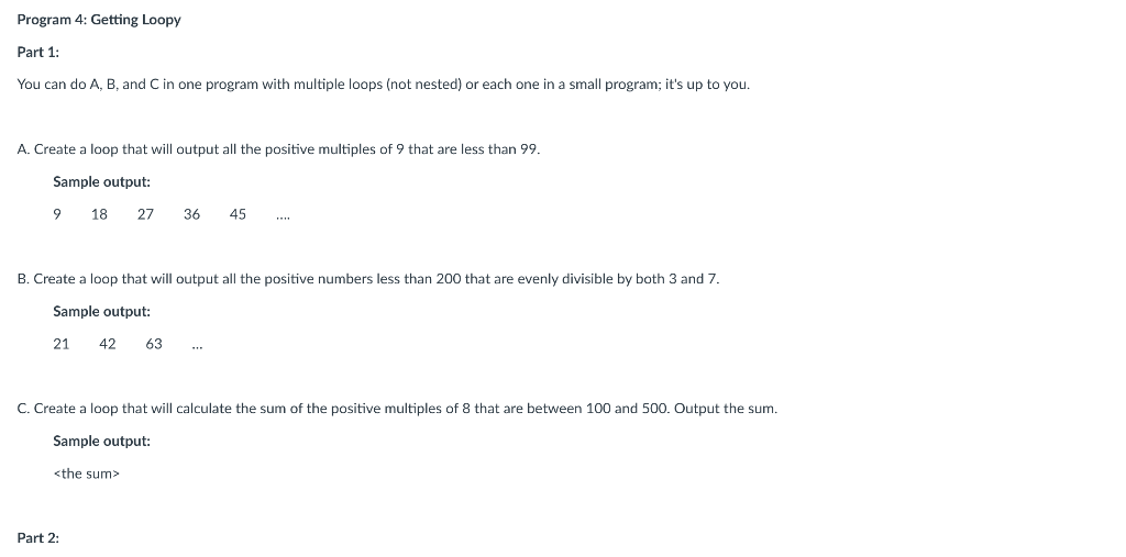 Solved Program 4: Getting Loopy Part 1: You can do A, B, and | Chegg.com