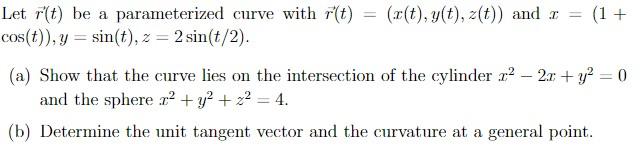 Solved Let r(t) be a parameterized curve with | Chegg.com
