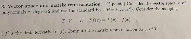 Solved 3. Vector space and matrix representation. (2 points) | Chegg.com
