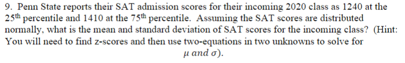 Solved 9. Penn State reports their SAT admission scores for | Chegg.com