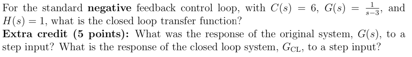Solved For the standard negative feedback control loop, with | Chegg.com