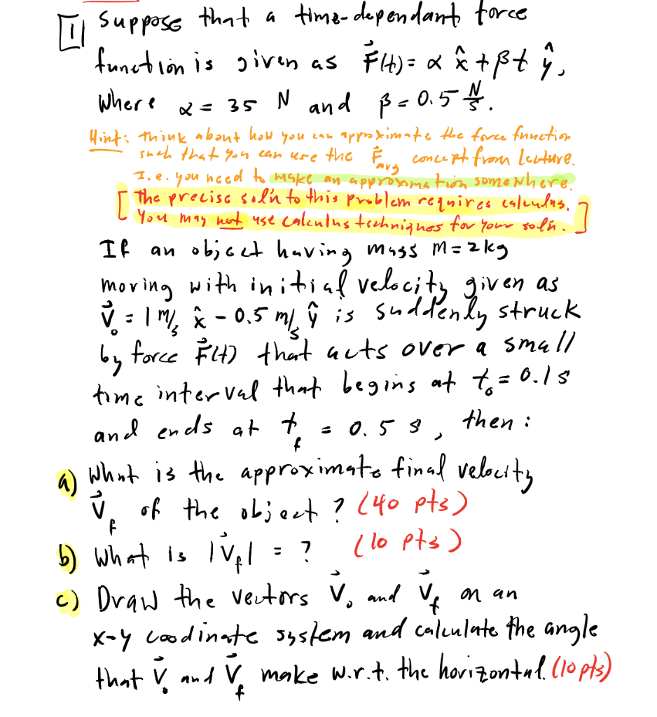 Solved Suppose that a time dependent force function is given | Chegg.com