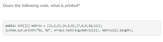 Solved Given the following code, what is printed? public | Chegg.com