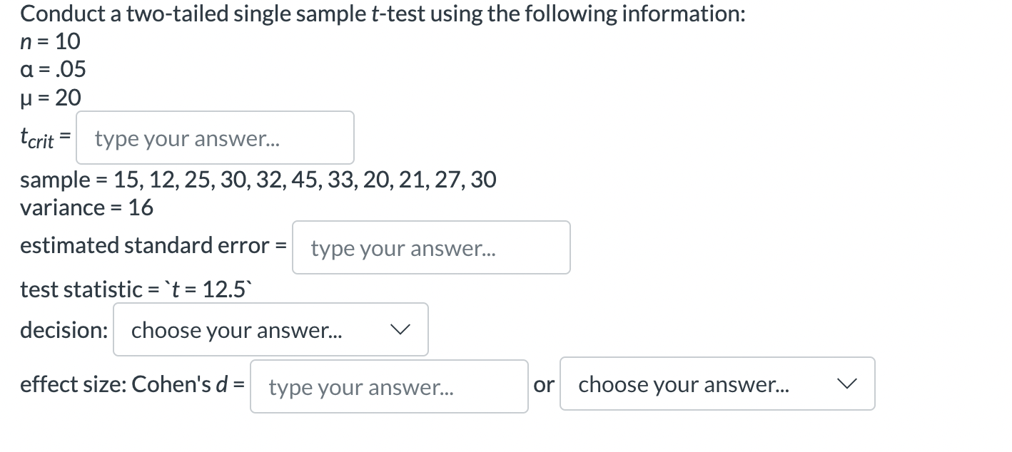 Solved Conduct a two-tailed single sample t-test using the | Chegg.com