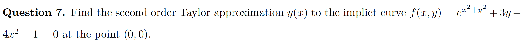 Solved Question 7. Find the second order Taylor | Chegg.com