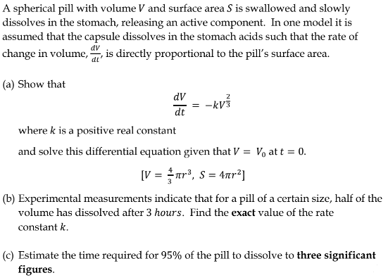 Solved A spherical pill with volume V and surface area S is | Chegg.com